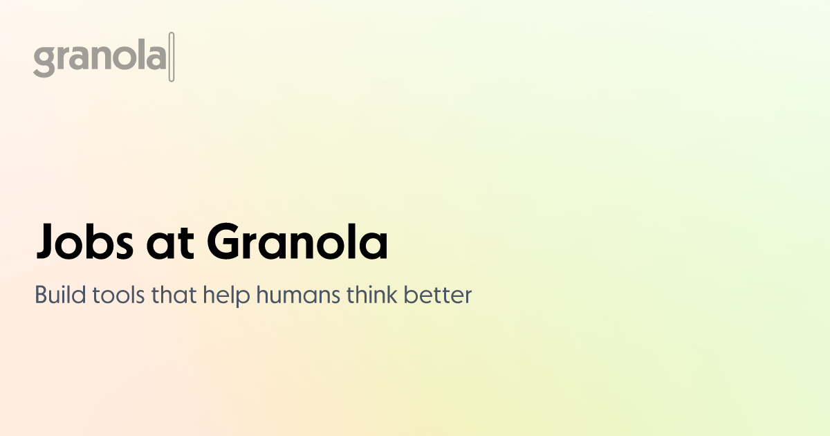 Jobs at Granola | Granola